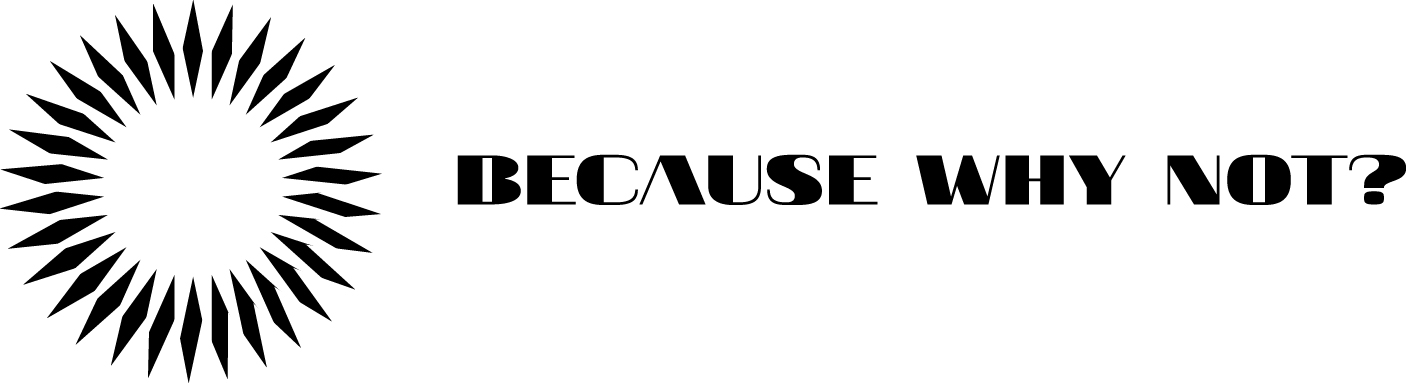 Logo Design for because why not by shopogolchi | Design #9718990