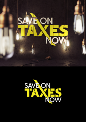 Save on Taxes Now needs a logo design | 64 Logo Designs for Save on ...