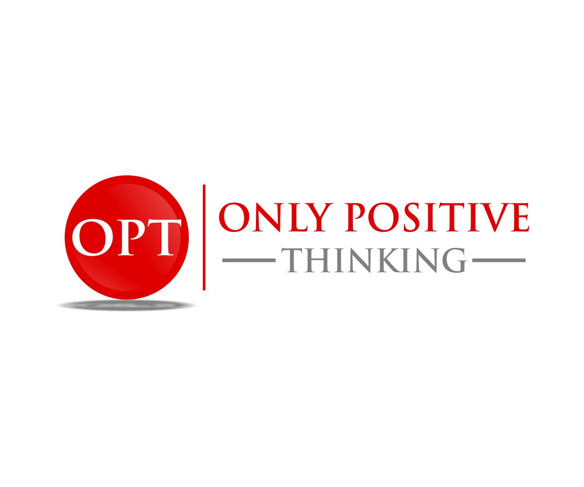 Bold, Playful, Merchandise Logo Design for OPT, Only Positive Thinking ...