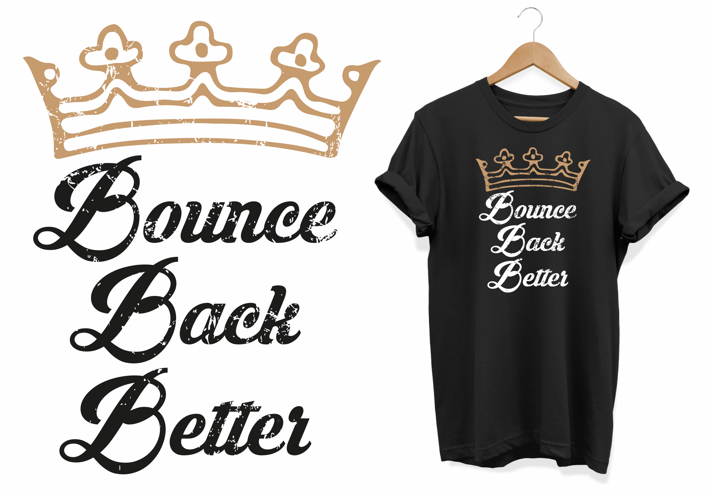 T-shirt Design for Bounce Back Better by Al Pech | Design #25079596