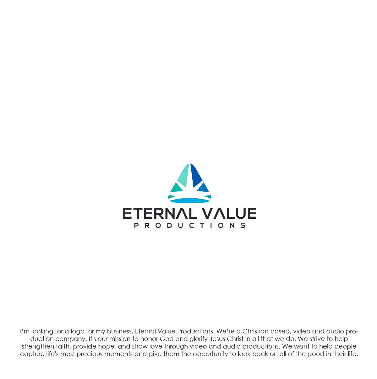Serious, Modern Logo Design for ETERNAL VALUE PRODUCTIONS by logo_s ...