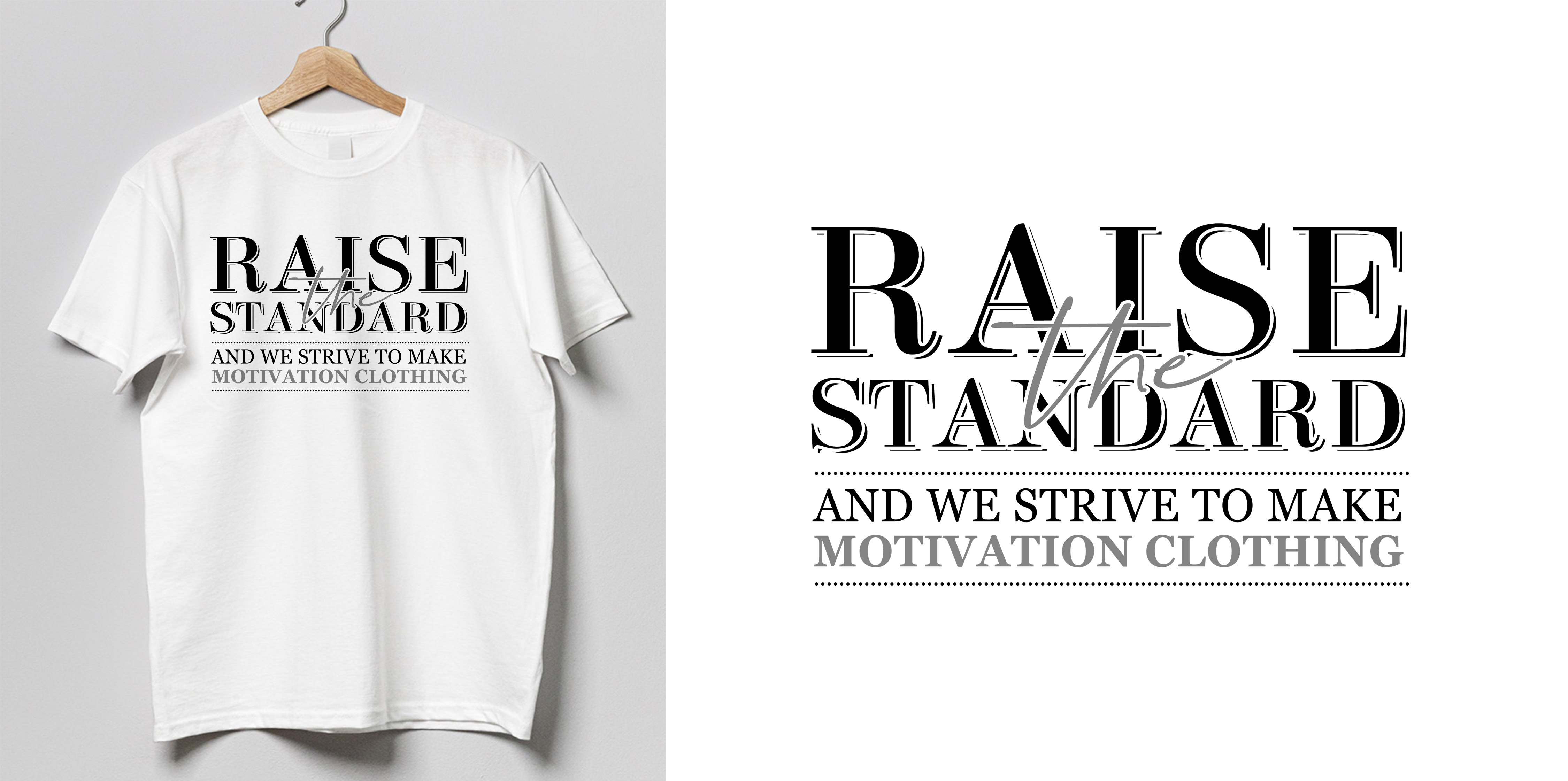 T-shirt Design for Raise The Standard by ARTOGRAPHY | Design #28697512