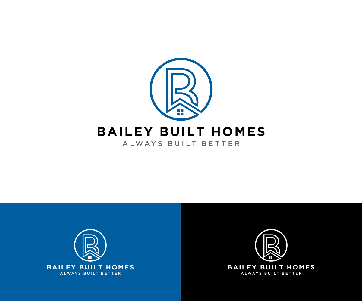 Logo Design for My business name is "Bailey Built Homes"a slogan I came up with is "Always Built ...