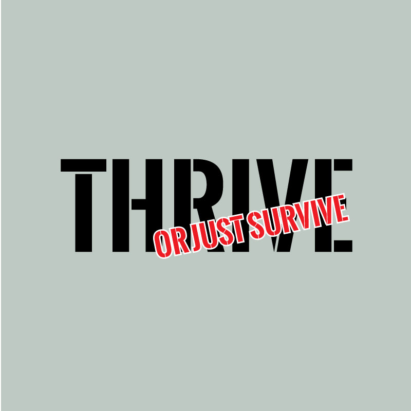 Logo Design for Thrive or Just Survive by eme design | Design #5194978